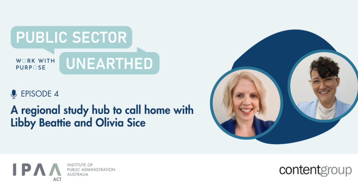 Public sector unearthed episode #4 - A regional study hub to call home with Libby Beattie and ...